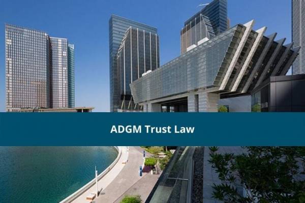 Abu Dhabi Global Market (ADGM) Trust Law